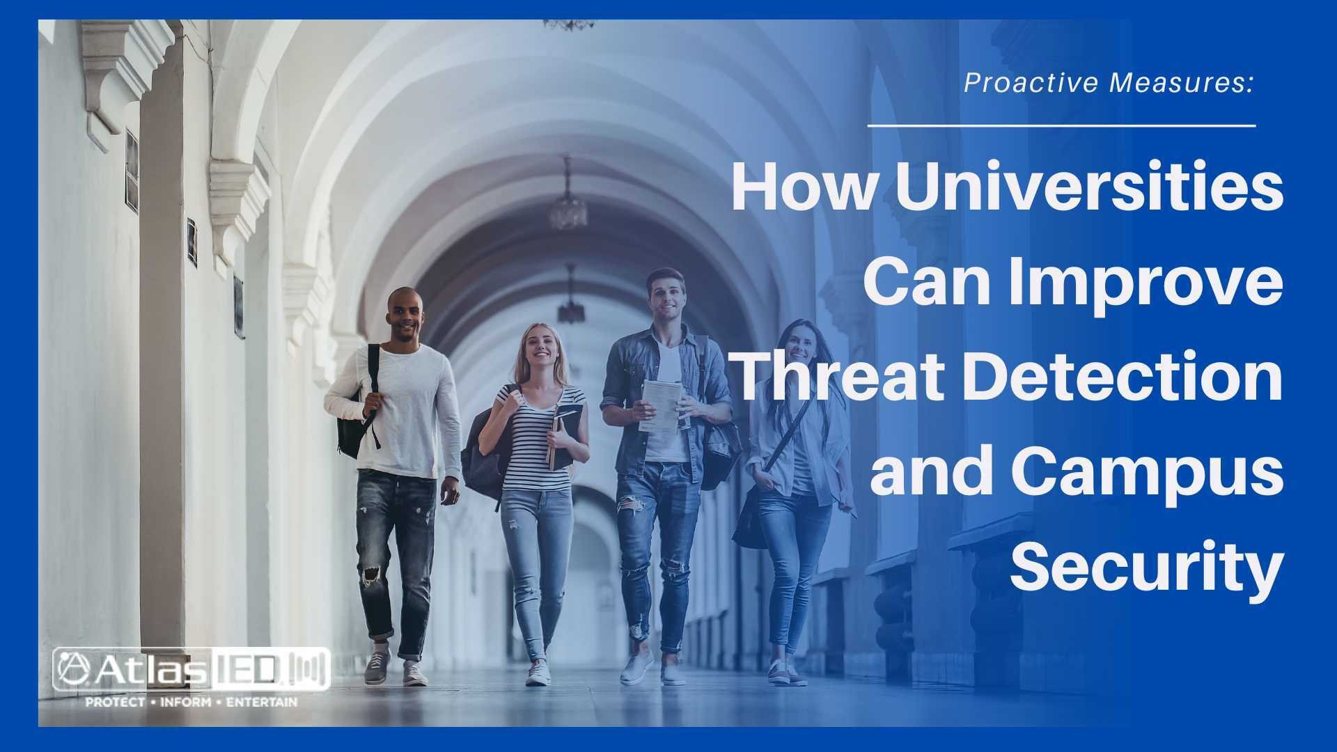 How Universities Can Improve Threat Detection and Campus Safety | AtlasIED
